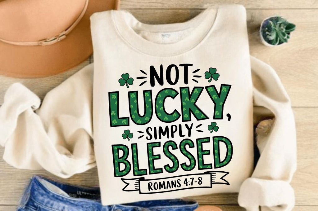 Not Lucky Simply Blessed St Patrick's Sublimation Design - So Fontsy