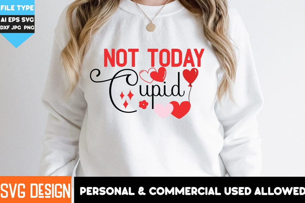 Not today Cupid SVG Design, Not today Cupid Sublimation PNG - So Fontsy