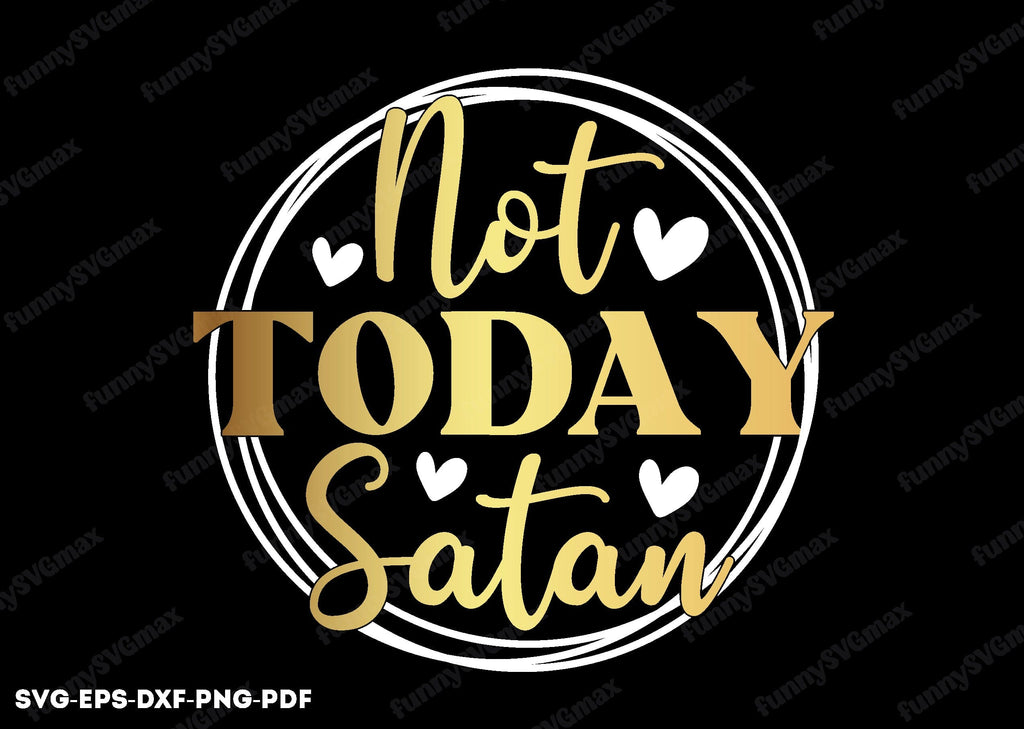 not today satan svg - So Fontsy