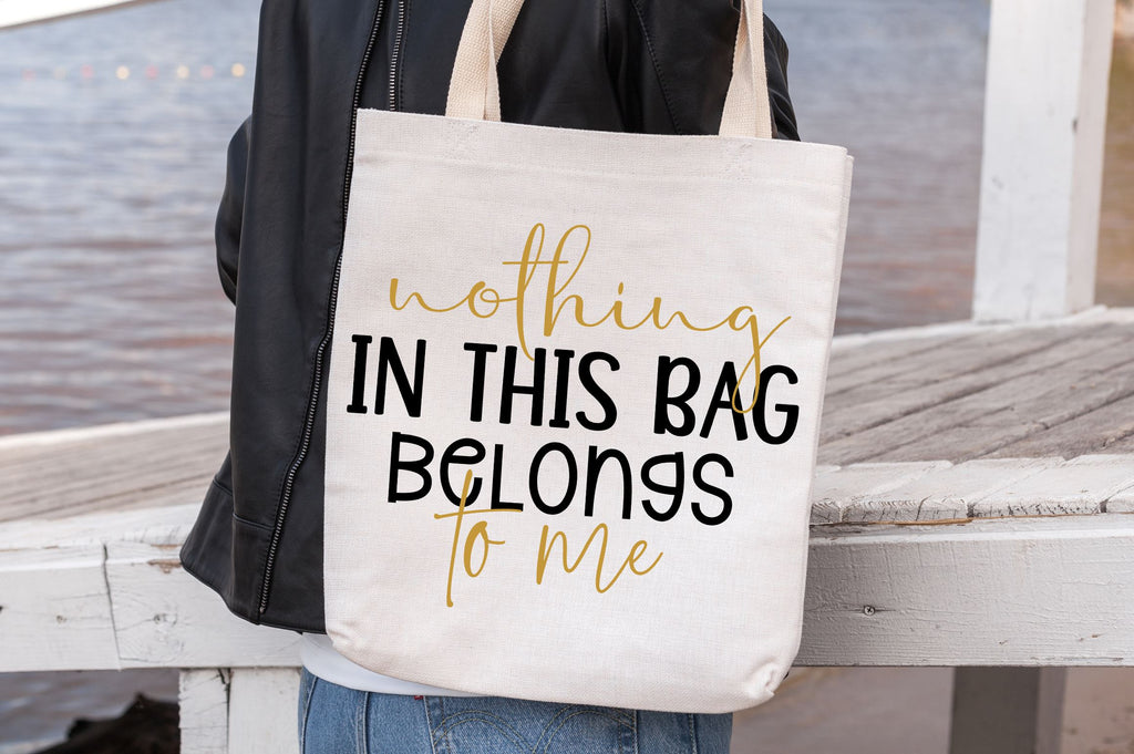 Nothing in this bag belongs to me Svg design - So Fontsy