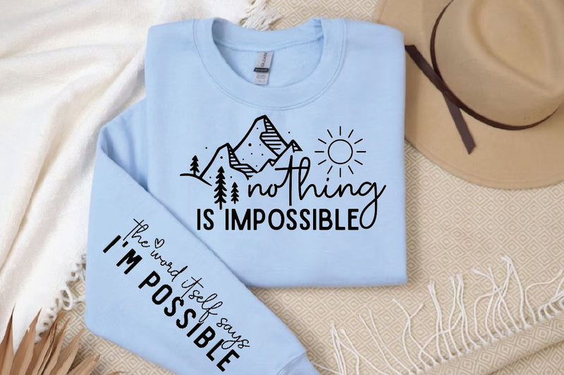 Nothing is impossible Sleeve SVG Design, Inspirational sleeve SVG ...