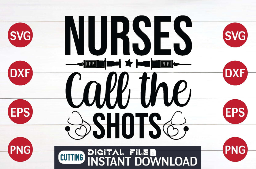 Nurses Call the Shot svg - So Fontsy