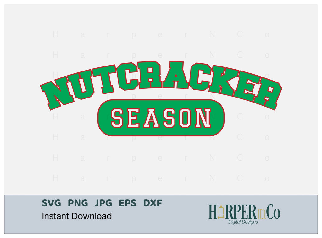 Nutcracker Season SVG PNG Cut EPS File - So Fontsy