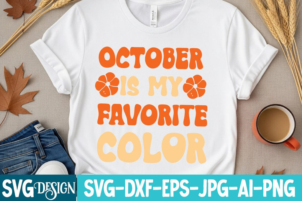 October is my Favorite Color SVG Design,October is my Favorite Color ...