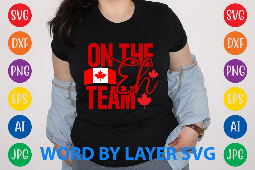 On The Eh Team svg design - So Fontsy