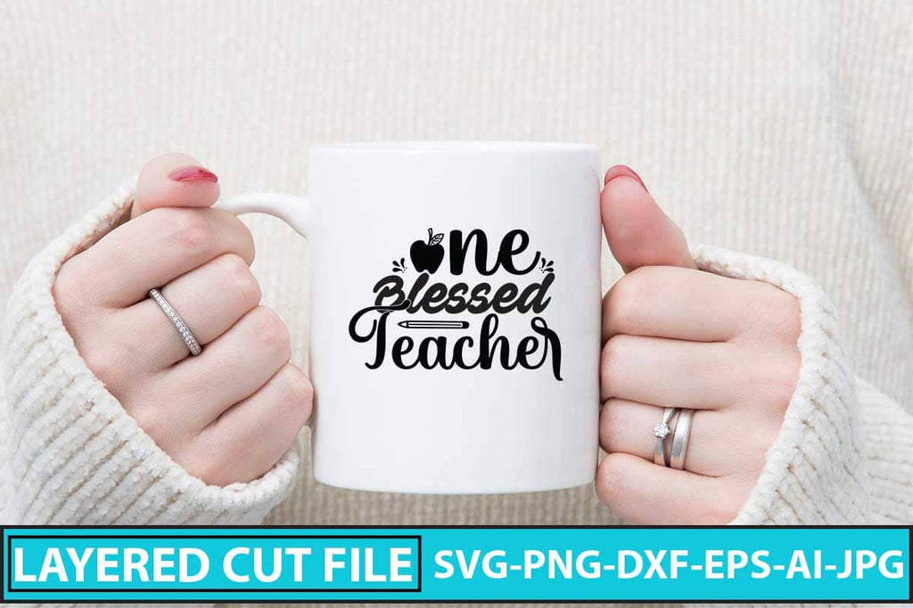 One Blessed Teacher SVG Cut File - So Fontsy