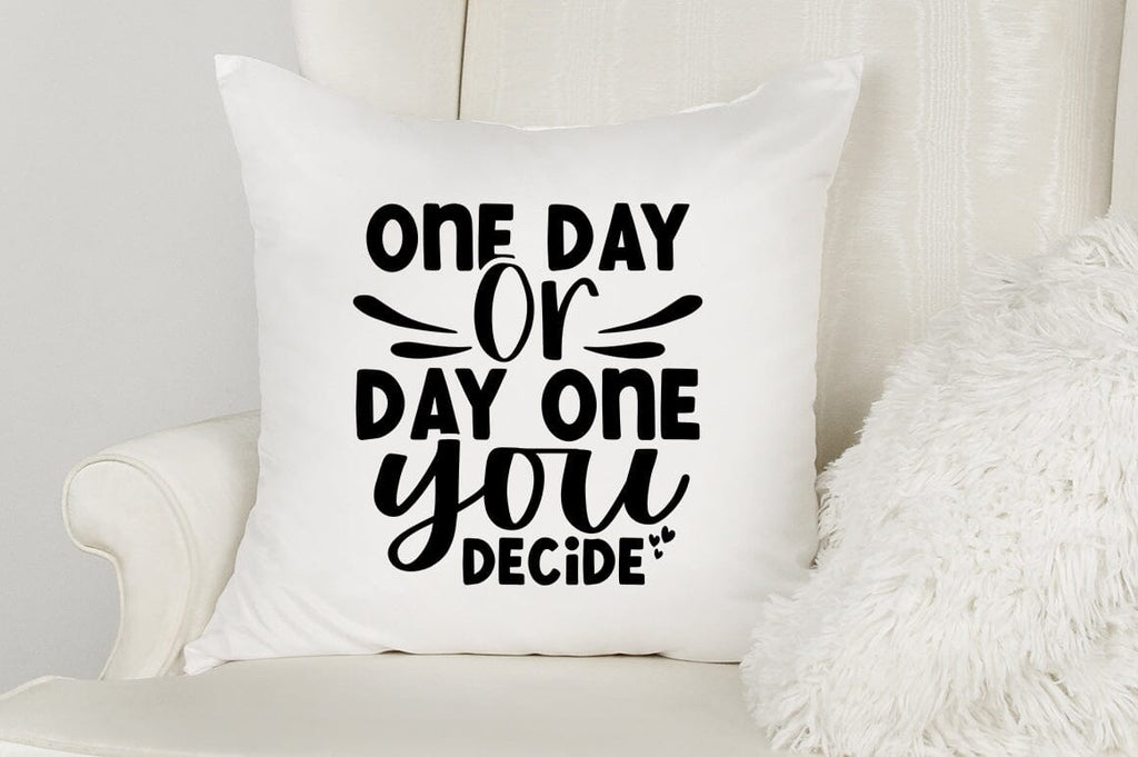 One day or day one you decide SVG Design - So Fontsy