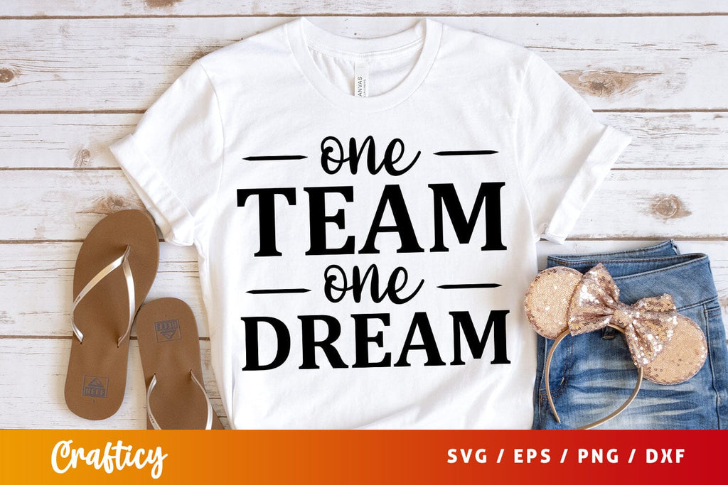One team one dream SVG Design - So Fontsy
