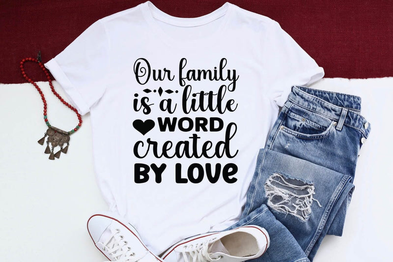 Our family is a little word created by love - So Fontsy