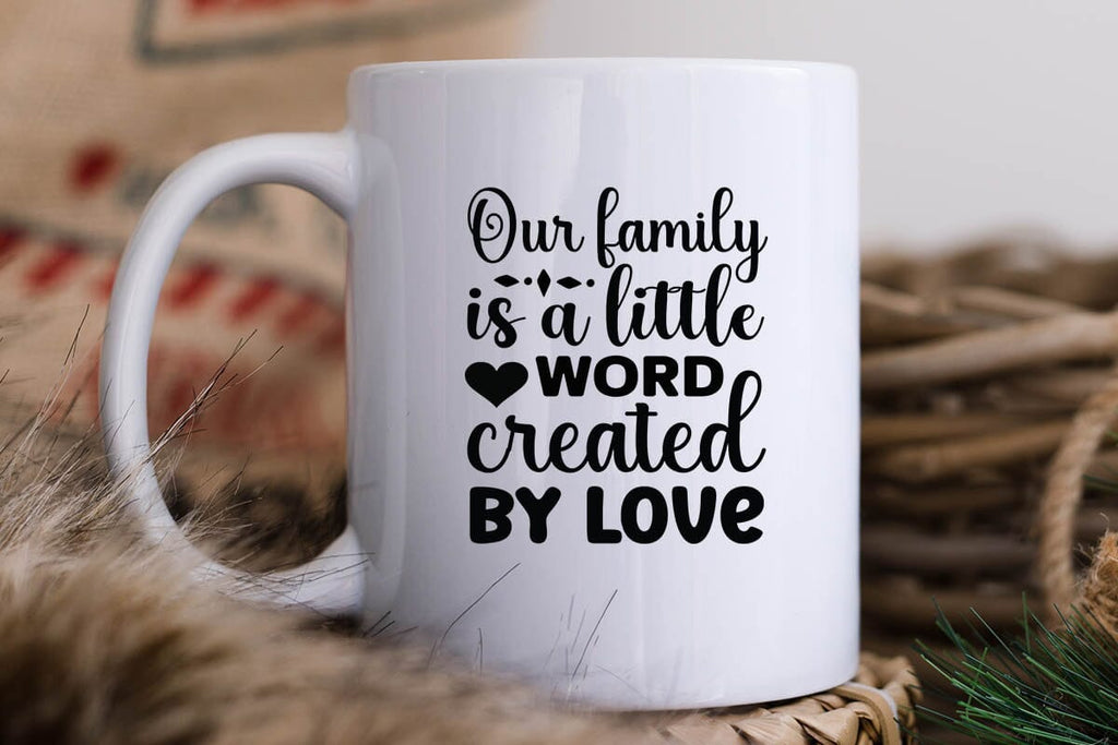 Our family is a little word created by love - So Fontsy