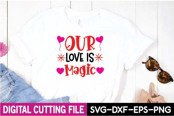 Our love is magic svg - So Fontsy