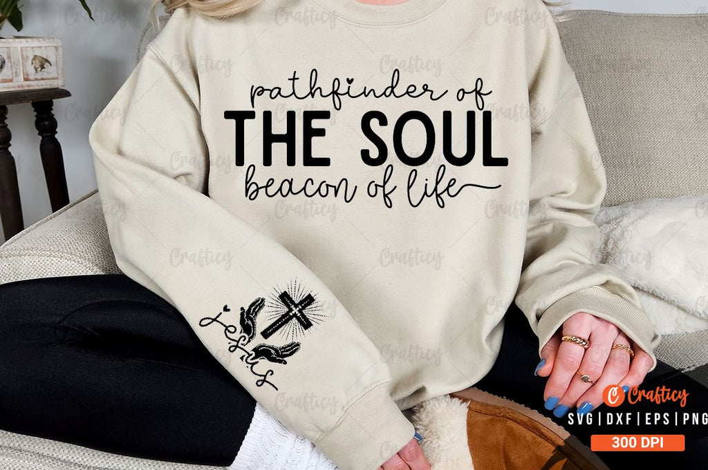 Pathfinder of the soul, beacon of life Sleeve SVG Design - So Fontsy