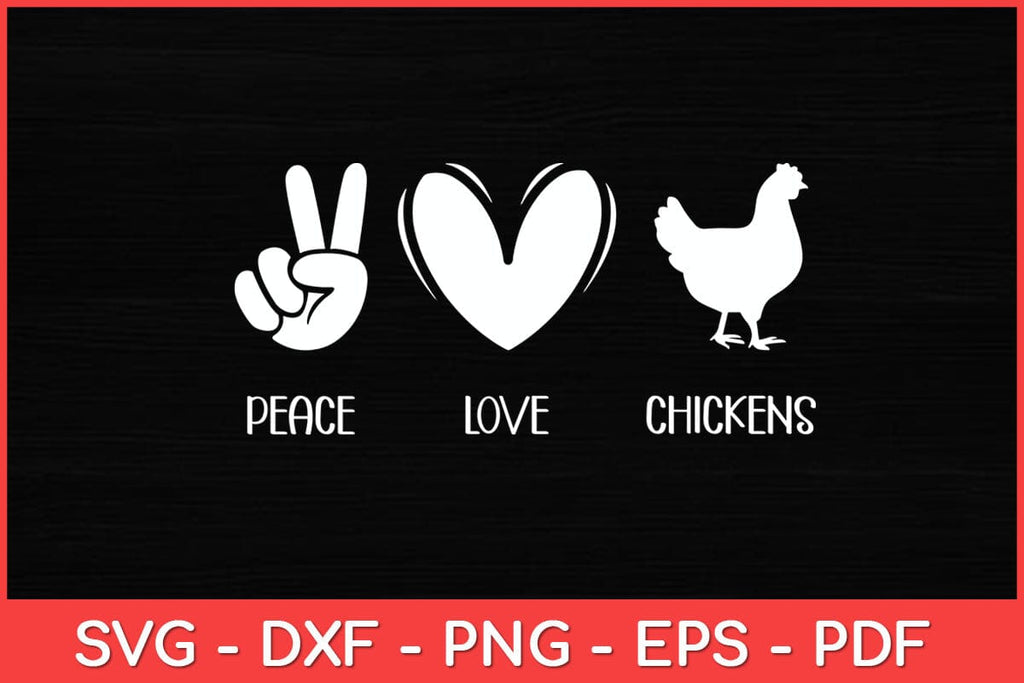 Peace Love Chickens Chicken Farmer Farm Svg Design - So Fontsy