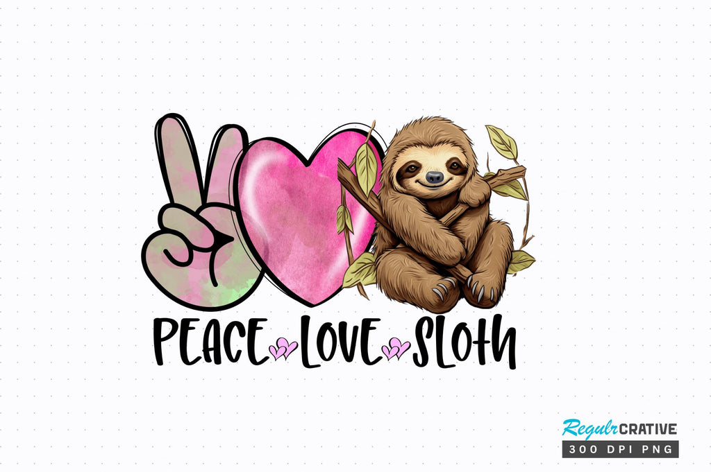 Peace Love Sloth Sublimation Design - So Fontsy