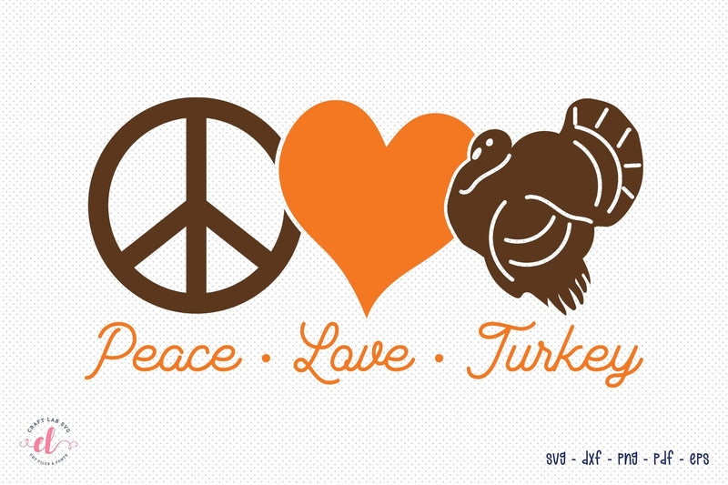 Peace Love Turkey SVG - So Fontsy