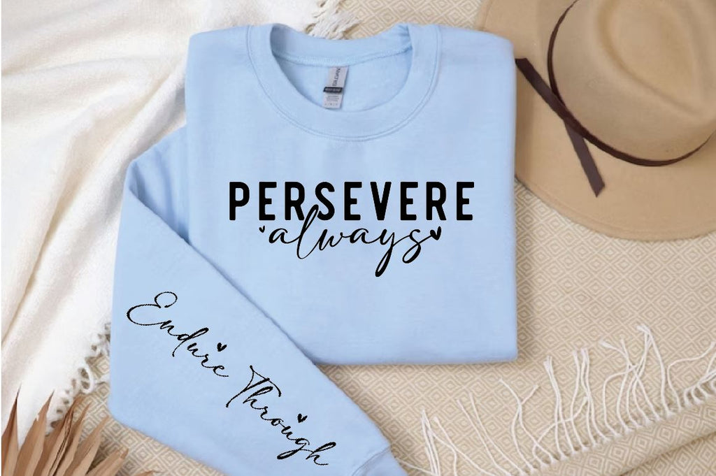 Persevere Always Sleeve SVG Design, Inspirational sleeve SVG ...