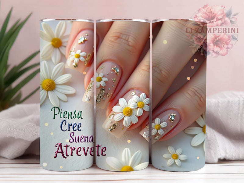 Piensa Cree Suena, Nail Art Tumbler, Inspirational Tumbler ...