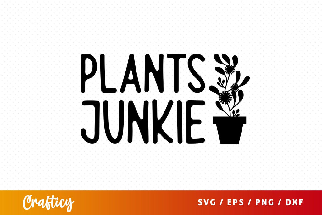 Plants junkie SVG Design - So Fontsy