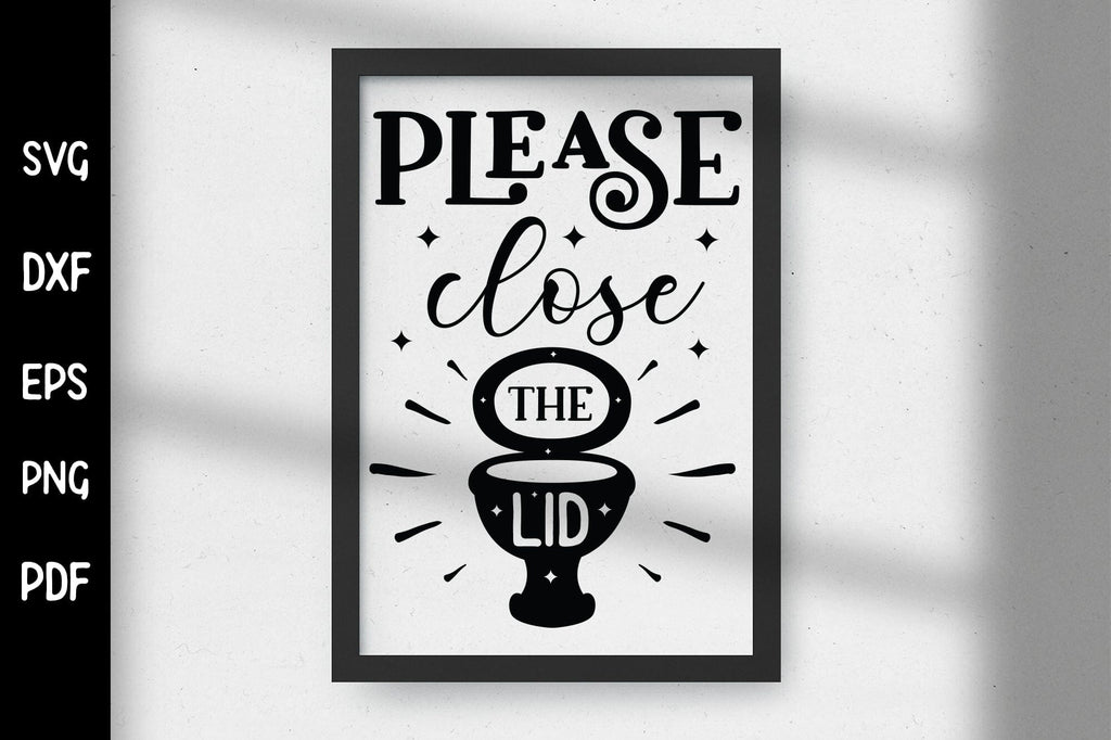Please Close the Lid, Funny Bathroom Sign SVG - So Fontsy
