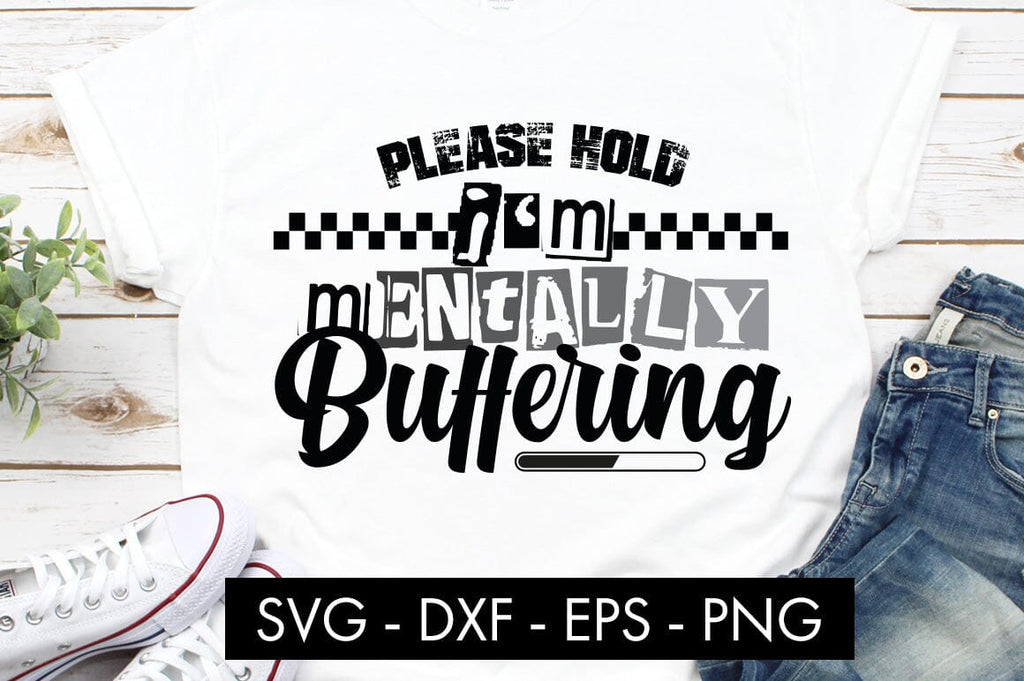 Please Hold I’m Mentally Buffering SVG - So Fontsy