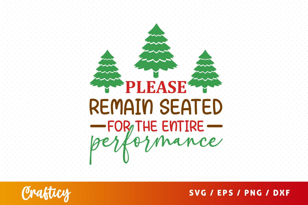 Please remain seated for the entir Svg Design - So Fontsy