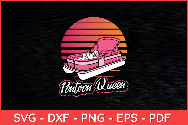 Pontoon Queen Pontoon Captain Boat Svg Design - So Fontsy