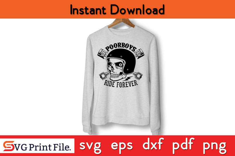 Poor boys Ride Forever Funny Motorbiker SVG PNG Craft Cut File - So Fontsy