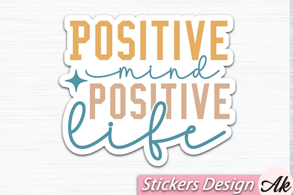 Positive mind positive life Stickers Design - So Fontsy