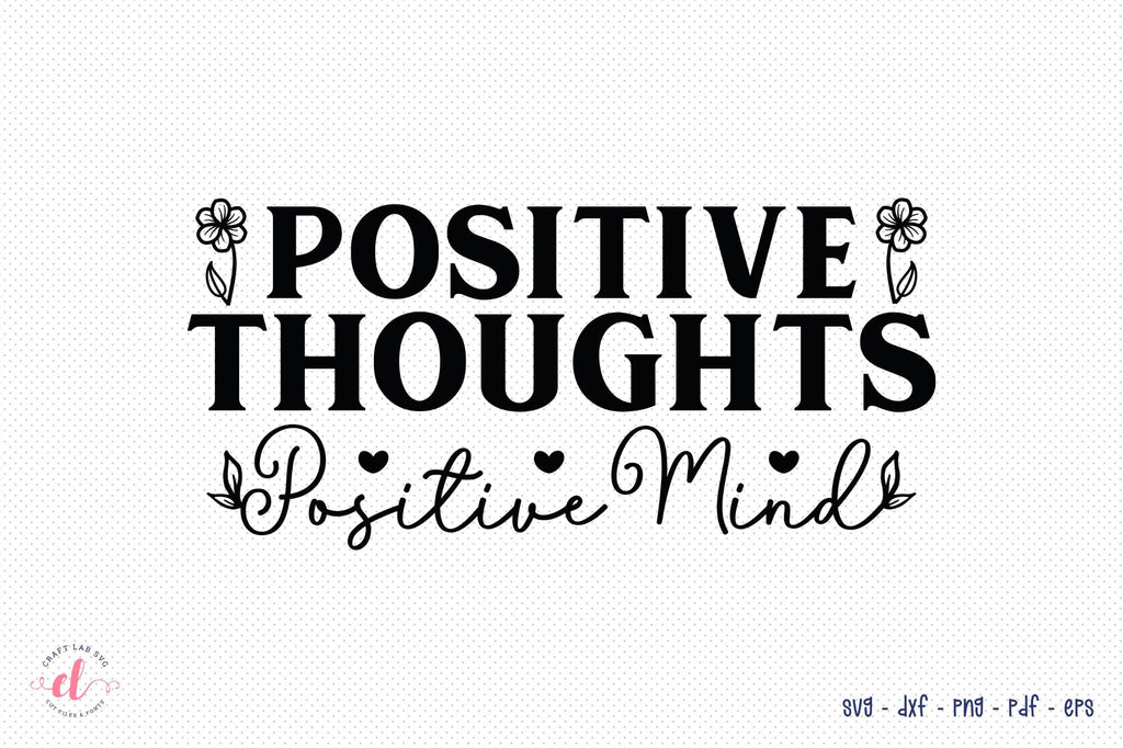 Positive Thoughts Positive Mind SVG Mental Health - So Fontsy
