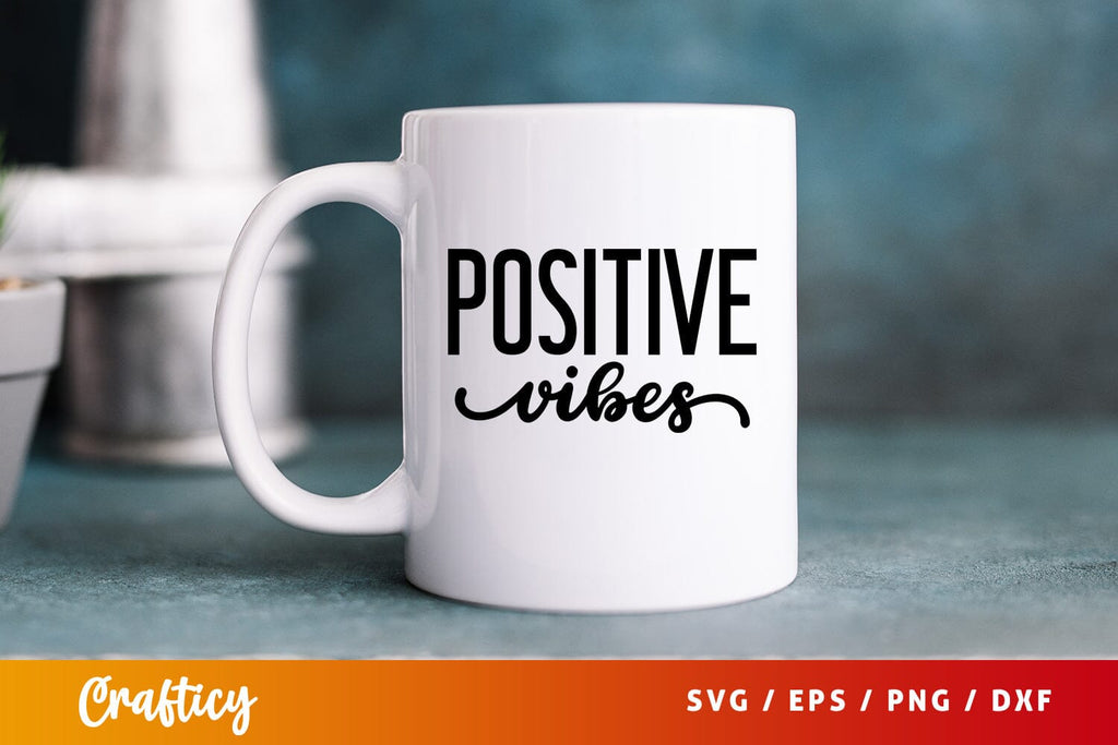 Positive vibes SVG Design - So Fontsy