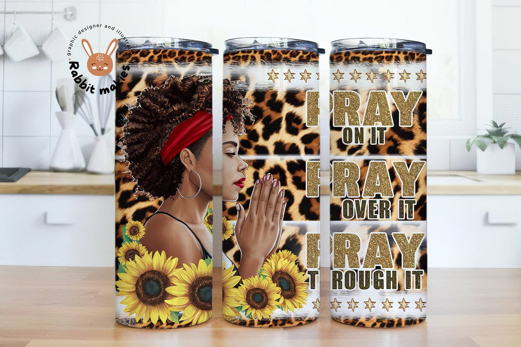 Pray on it pray over it pray through it black woman 20oz Tumbler PNG ...