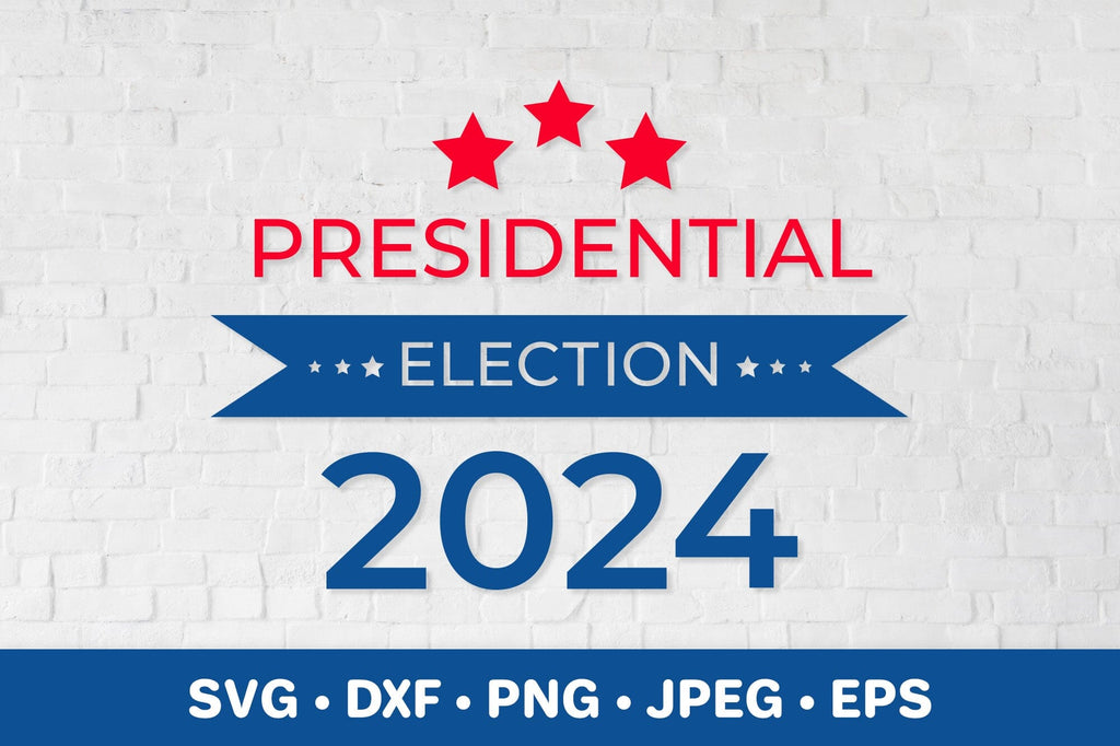 Presidential election 2024 SVG. USA Patriotic sign - So Fontsy
