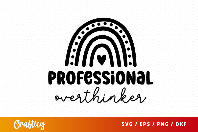 Professional overthinker SVG Design - So Fontsy