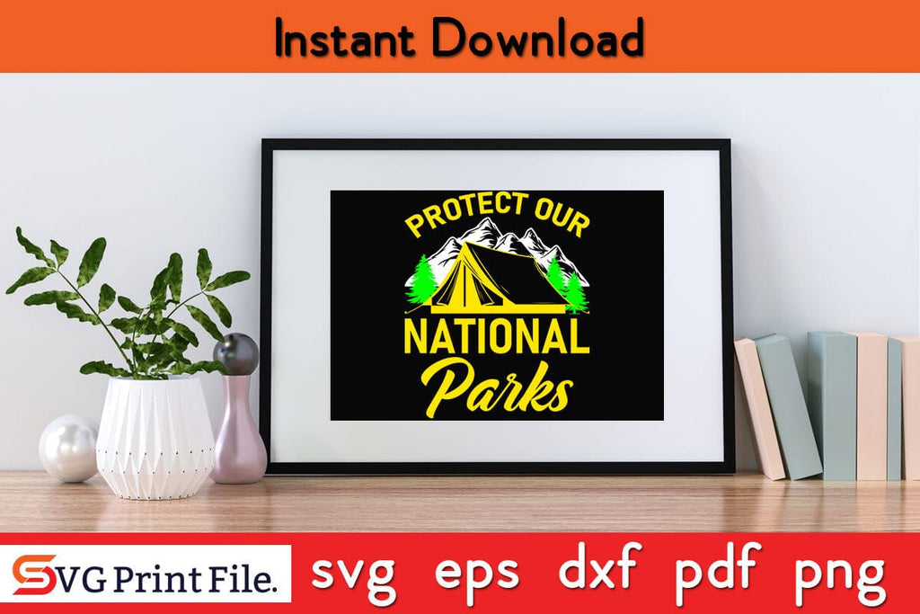 PROTECT OUR NATIONAL PARKS Camping SVG PNG Craft Cut File - So Fontsy
