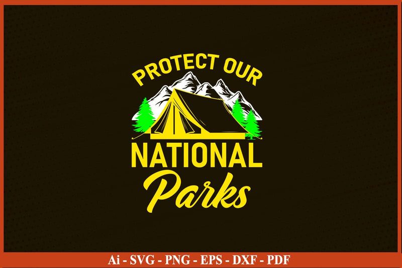 PROTECT OUR NATIONAL PARKS Camping SVG PNG Craft Cut File - So Fontsy