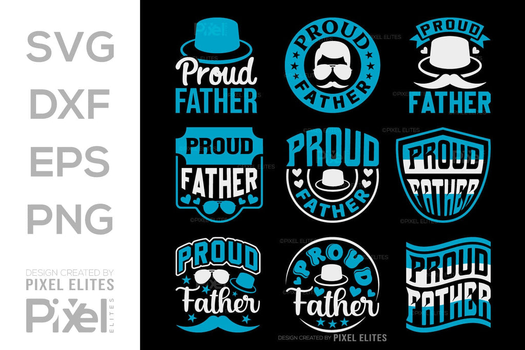 Proud Father Tshirt Bundle Fathers Day Quote Design, PET 00481 - So Fontsy