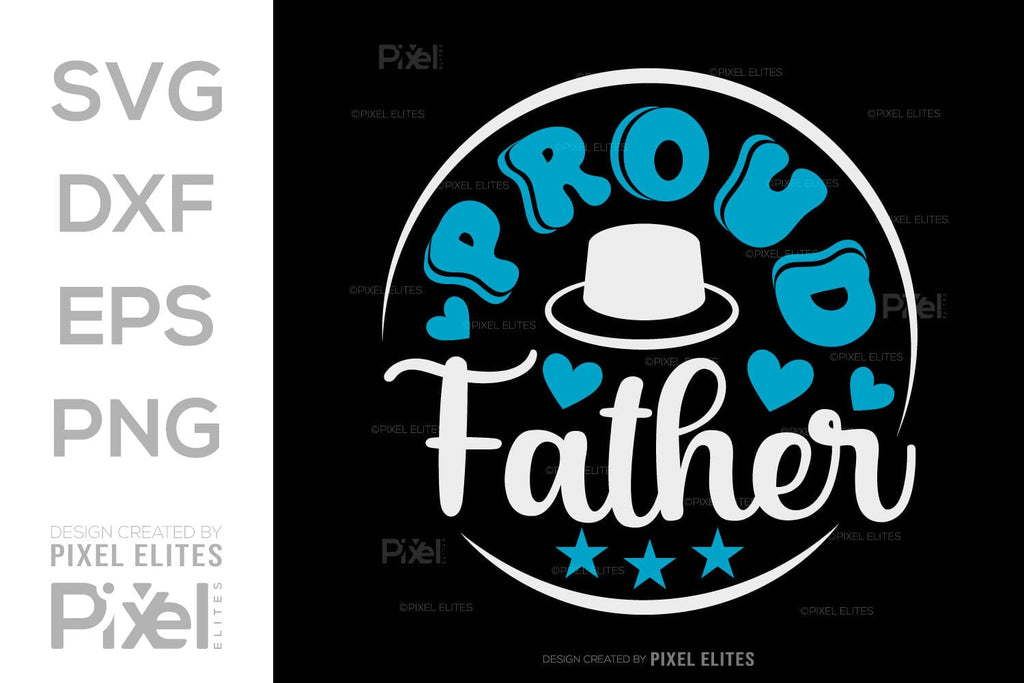 Proud Father Tshirt Bundle Fathers Day Quote Design, PET 00481 - So Fontsy