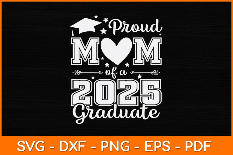 Proud Mom Of A 2025 Graduate Svg Design - So Fontsy