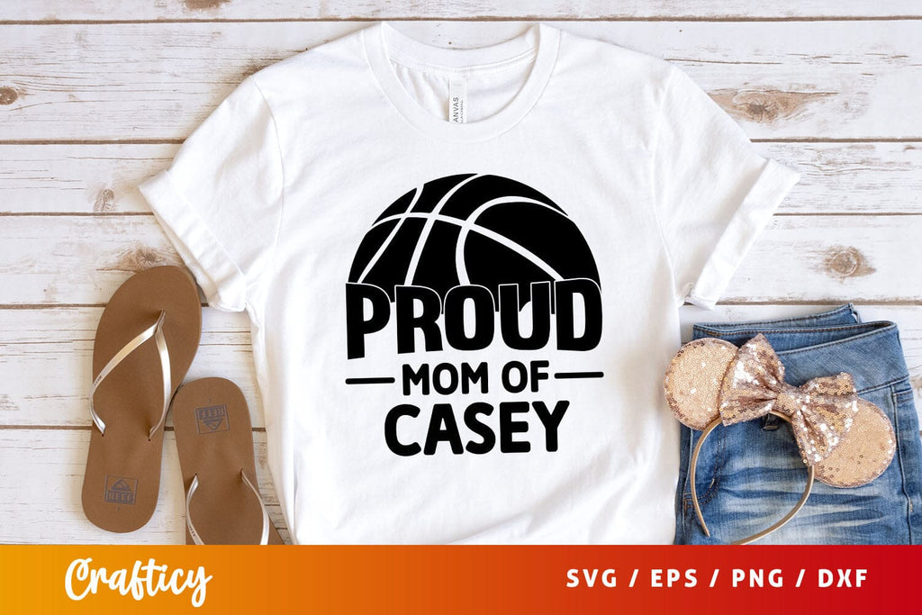 Proud mom of casey Svg Design - So Fontsy