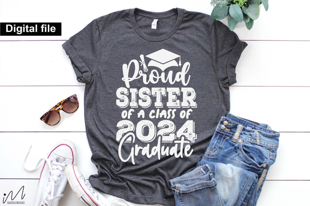 Proud sister of a class of 2024 graduate svg, graduate sister t shirt ...