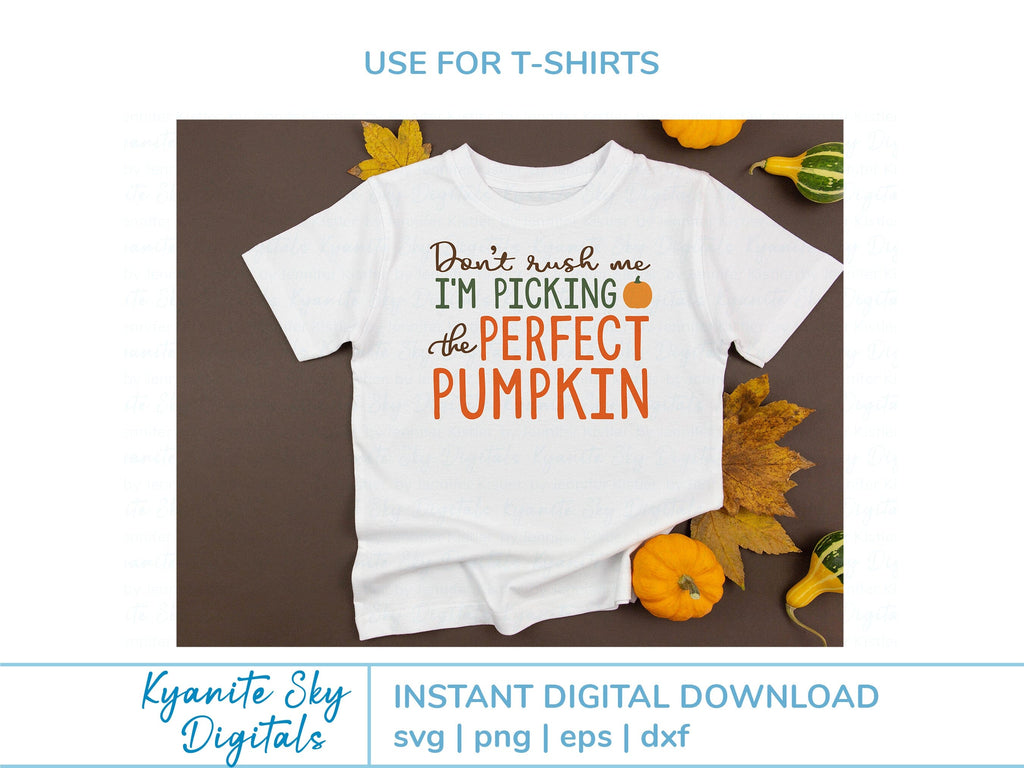 Pumpkin Patch SVG quote Don't Rush Me I'm Picking the Perfect Pumpkin ...