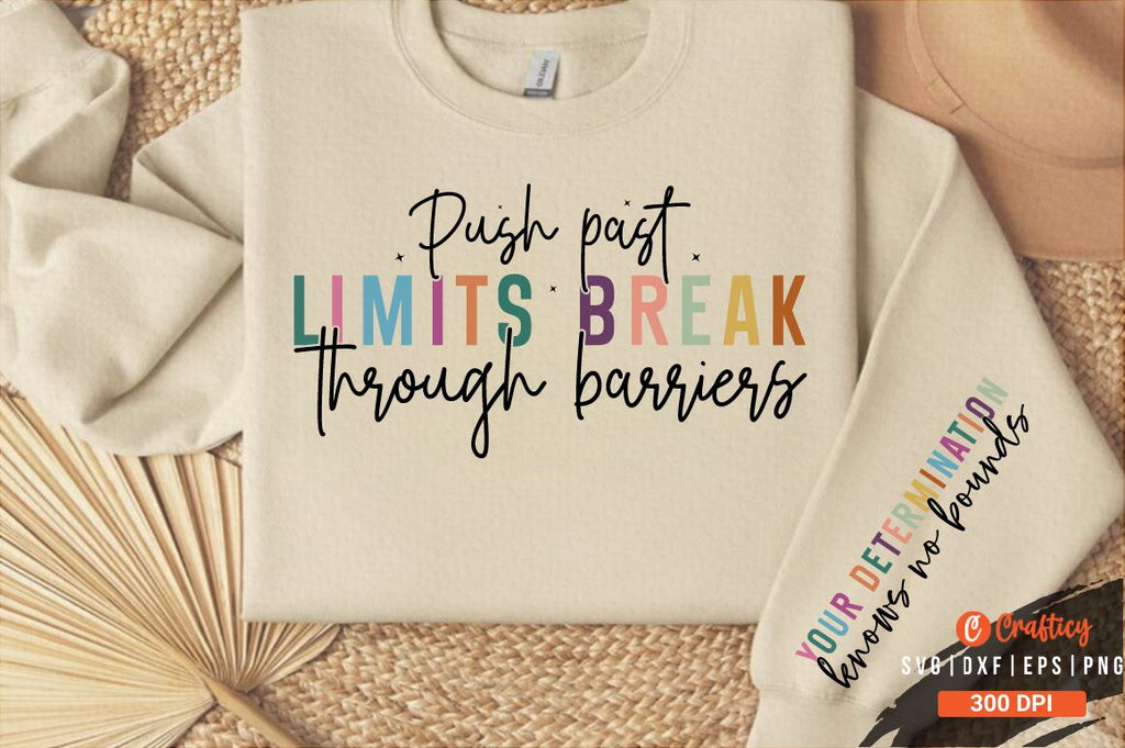 Push past limits break through barriers Sleeve SVG Design - So Fontsy