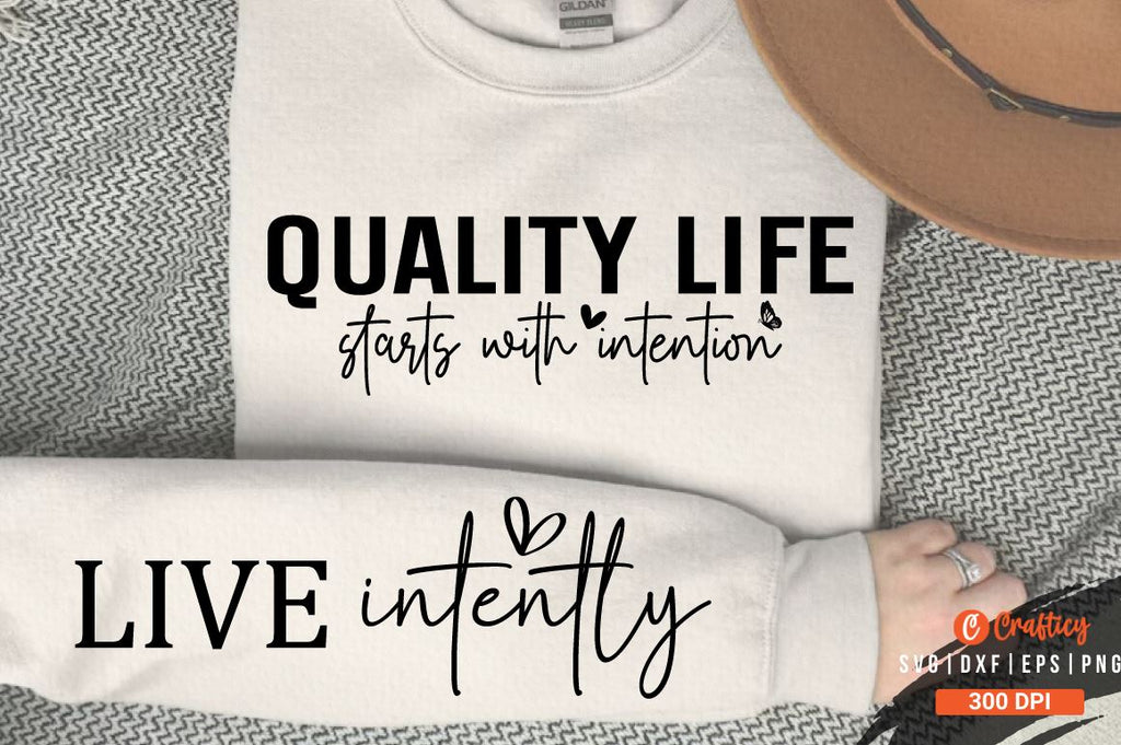 Quality Life Starts With Intention SVG Sleeve Design - So Fontsy