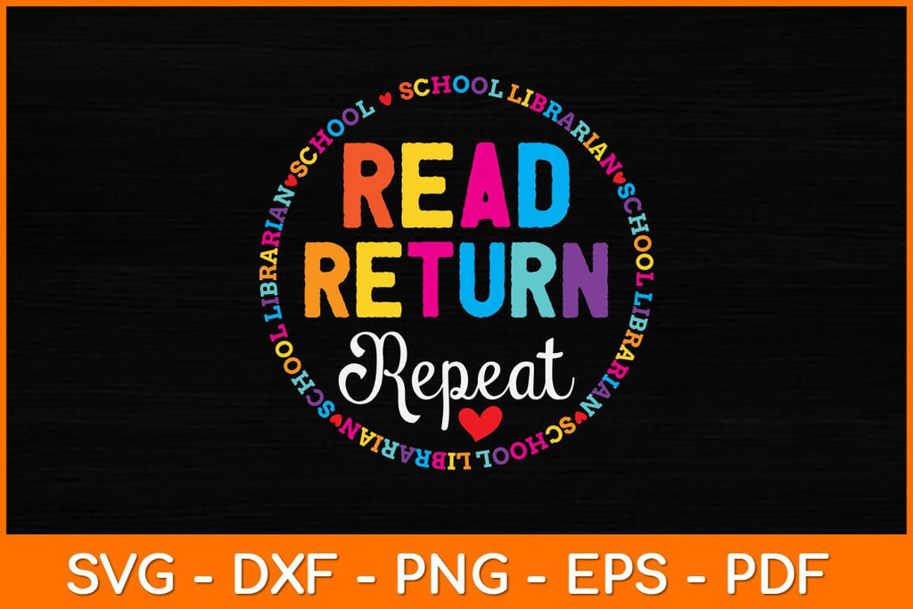 Read Return Repeat School Librarian Svg File - So Fontsy