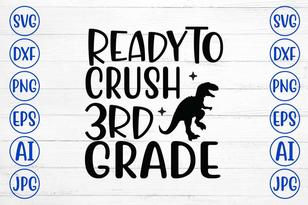 Ready To Crush 3rd Grade SVG Design - So Fontsy