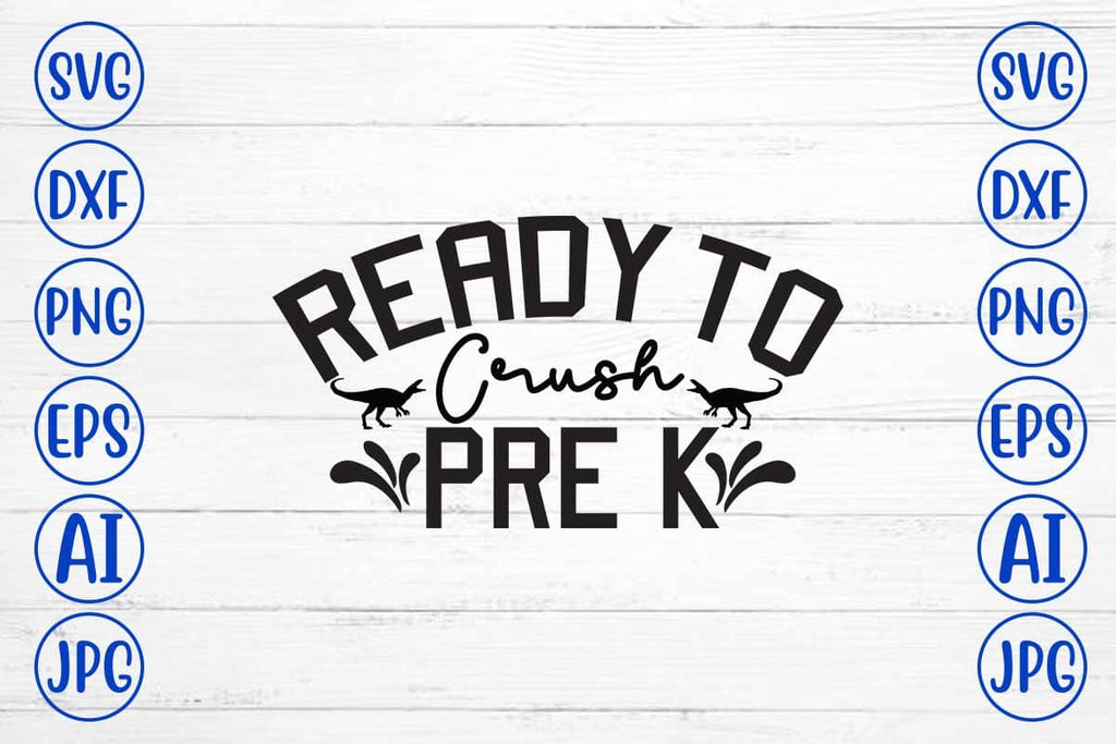 Ready To Crush Pre-k SVG Cut File - So Fontsy