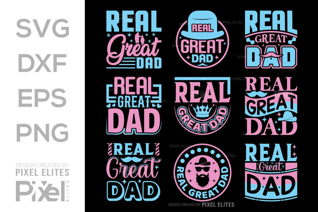 Real Great Dad SVG Gift For Dad Tshirt Bundle Fathers Day Quote Design ...