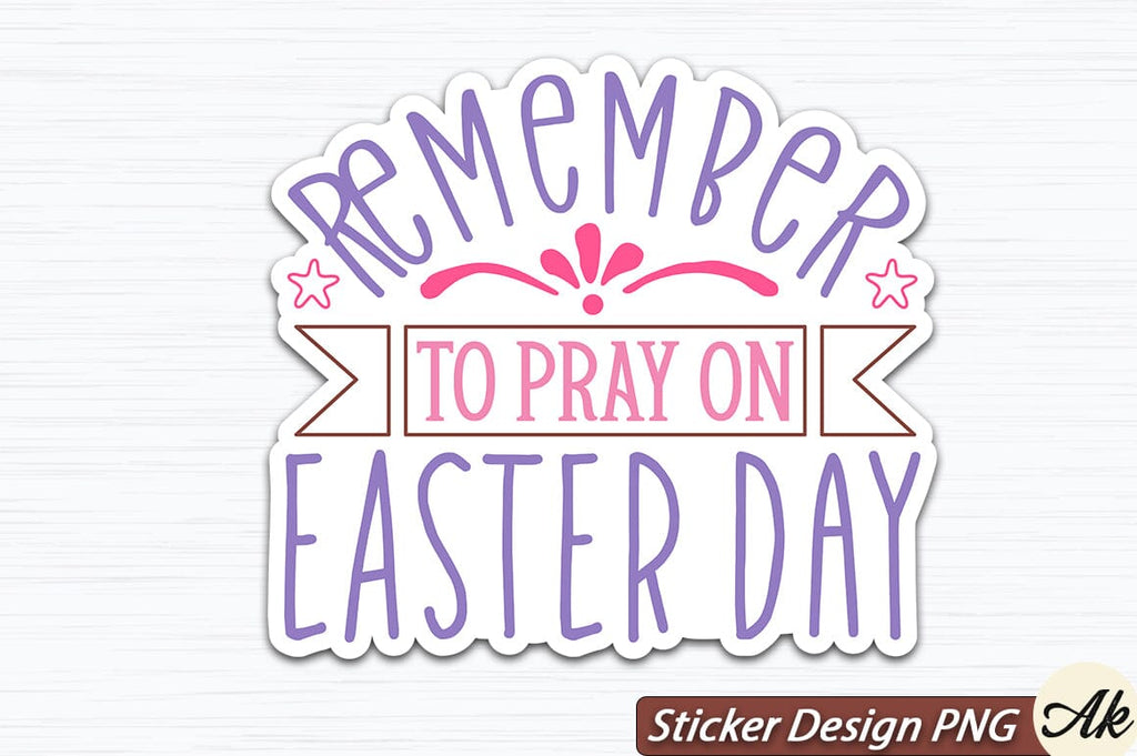Remember To Pray On Easter Day SVG And Sticker PNG Design - So Fontsy