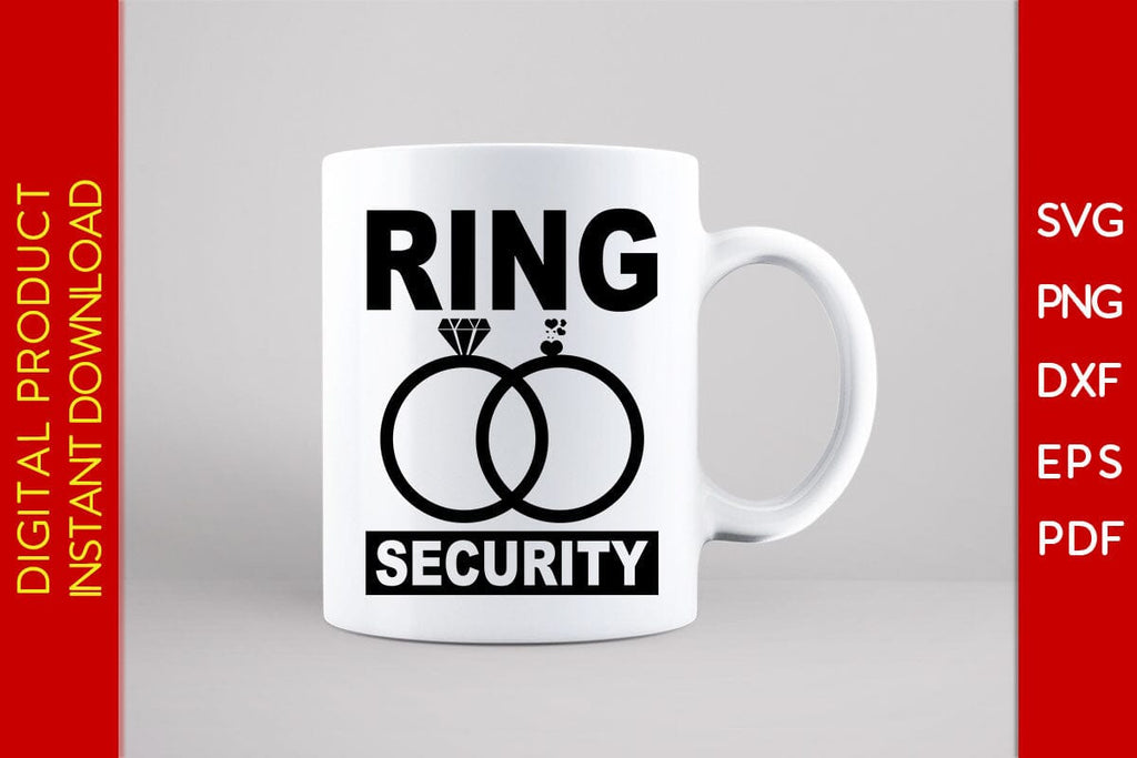 Ring Security Wedding Party Signs SVG PNG PDF Cut File - So Fontsy