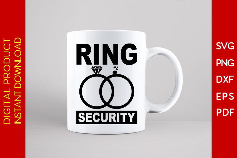 Ring Security Wedding Party Signs SVG PNG PDF Cut File - So Fontsy